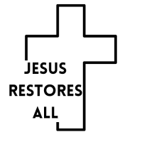 Jesus Restores All – Let Christ restore you.